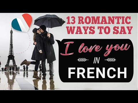 How to say I love you in French: with these 13 French phrases