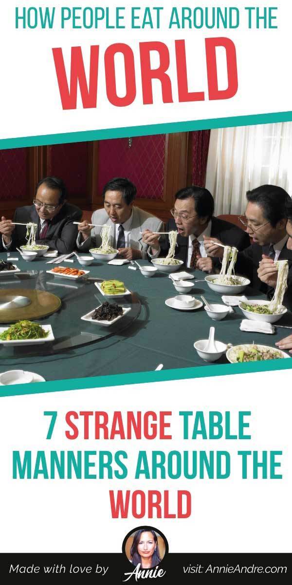 7 Strange Table Manners Around The World: Burping, Farting and More