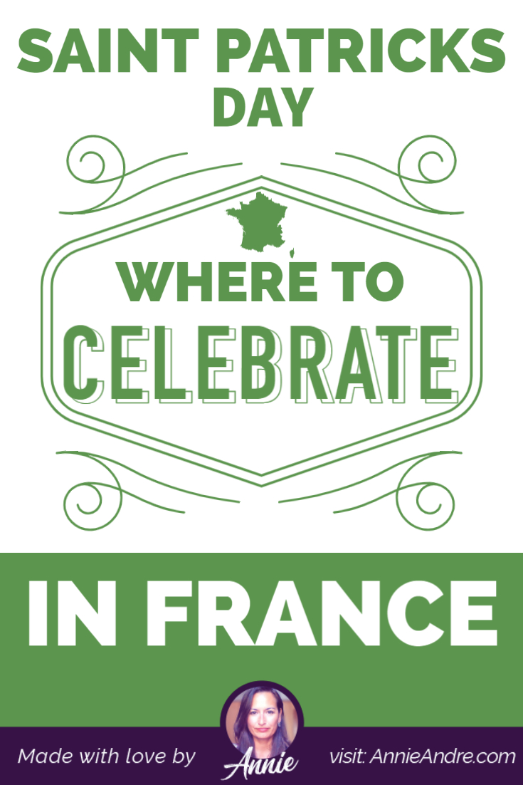 Where And How To Celebrate Saint Patrick's Day In France